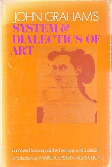 System and Dialectics of Art. Annotated from Unpublished Writings, with ...