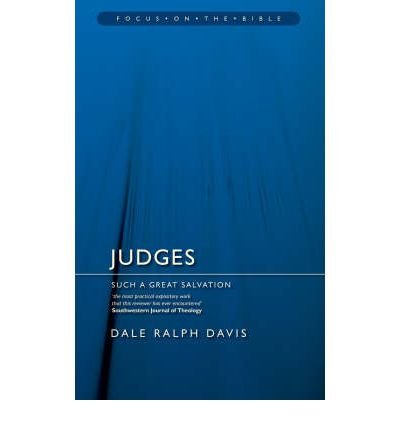 Judges: such a great salvation by Dale Ralph Davis | Goodreads