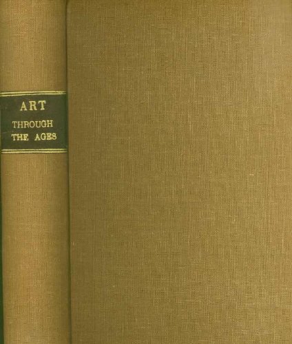 Art Through the Ages: An Introduction to Its History & Significance by ...