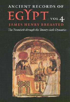 [(Ancient Records of Egypt: The Twentieth Through the Twenty-sixth Dynasties v. 4)] [Author ...