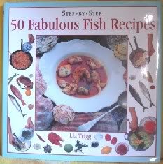 Step-By-Step 50 Fabulous Fish Recipes by Liz Trigg | Goodreads