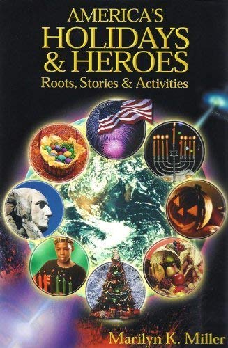 America's Holidays & Heroes by Marilyn K. Miller | Goodreads