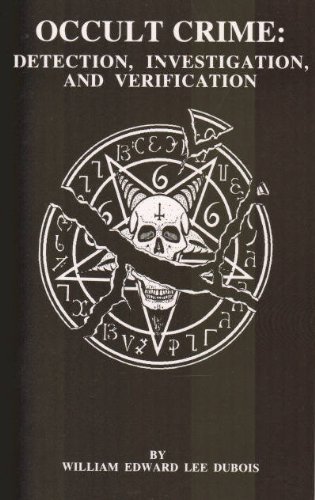 Occult crime: Detection, investigation, and verification by William ...