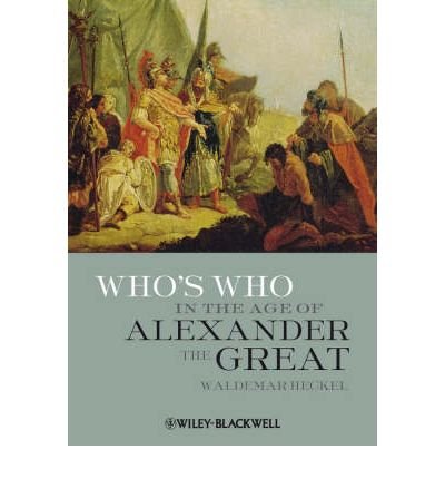 Who's Who in the Age of Alexander the Great: Prosopography of Alexander ...