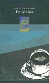 De pez ida by Irizelma Robles Alvarez | Goodreads