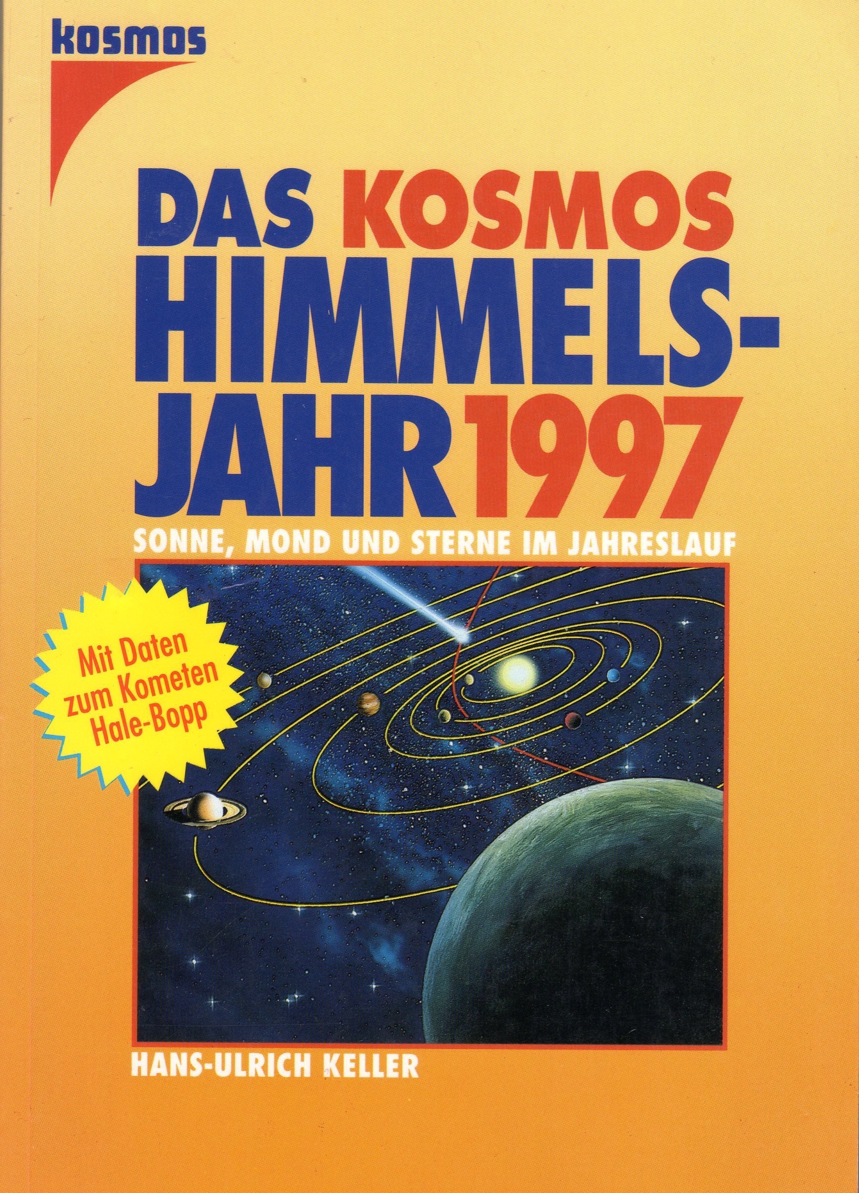 Das Kosmos Himmelsjahr 1997 - Sonne, Mond und Sterne im Jahreslauf by ...