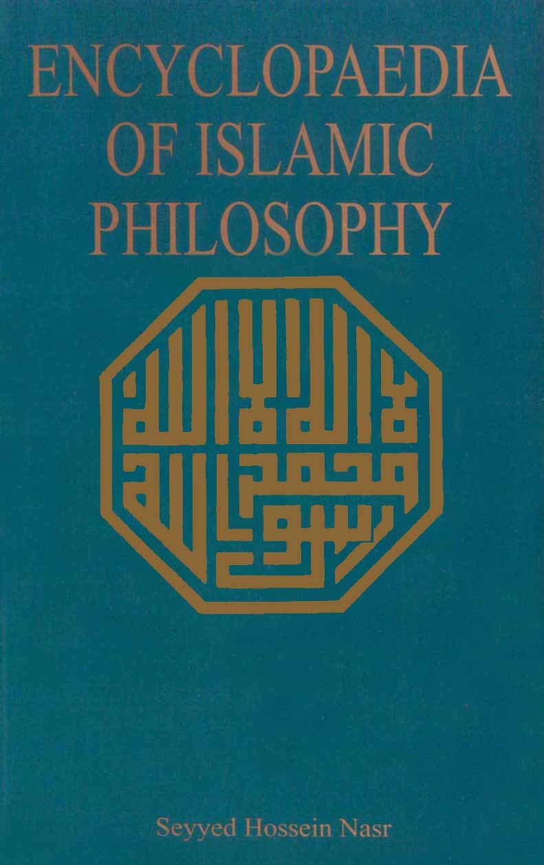 Encyclopaedia of Islamic Philosophy by Seyyed Hossein Nasr | Goodreads