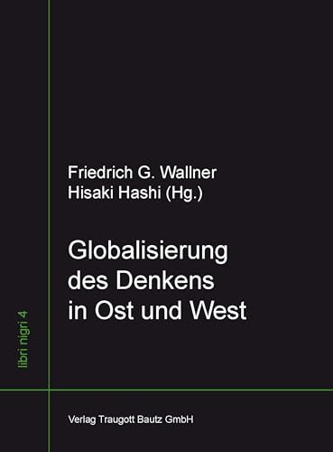 Globalisierung des Denkens in Ost und West: Resultate des ...