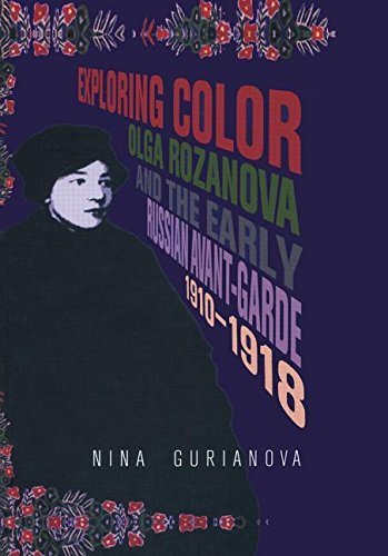 Exploring Color: Olga Rozanova and the Early Russian Avant-Garde 1910 ...