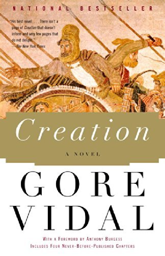 Creation: A Novel by Gore Vidal (August 27,2002) by Gore Vidal | Goodreads
