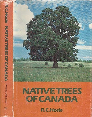 Native Trees of Canada by R.C. Hosie | Goodreads