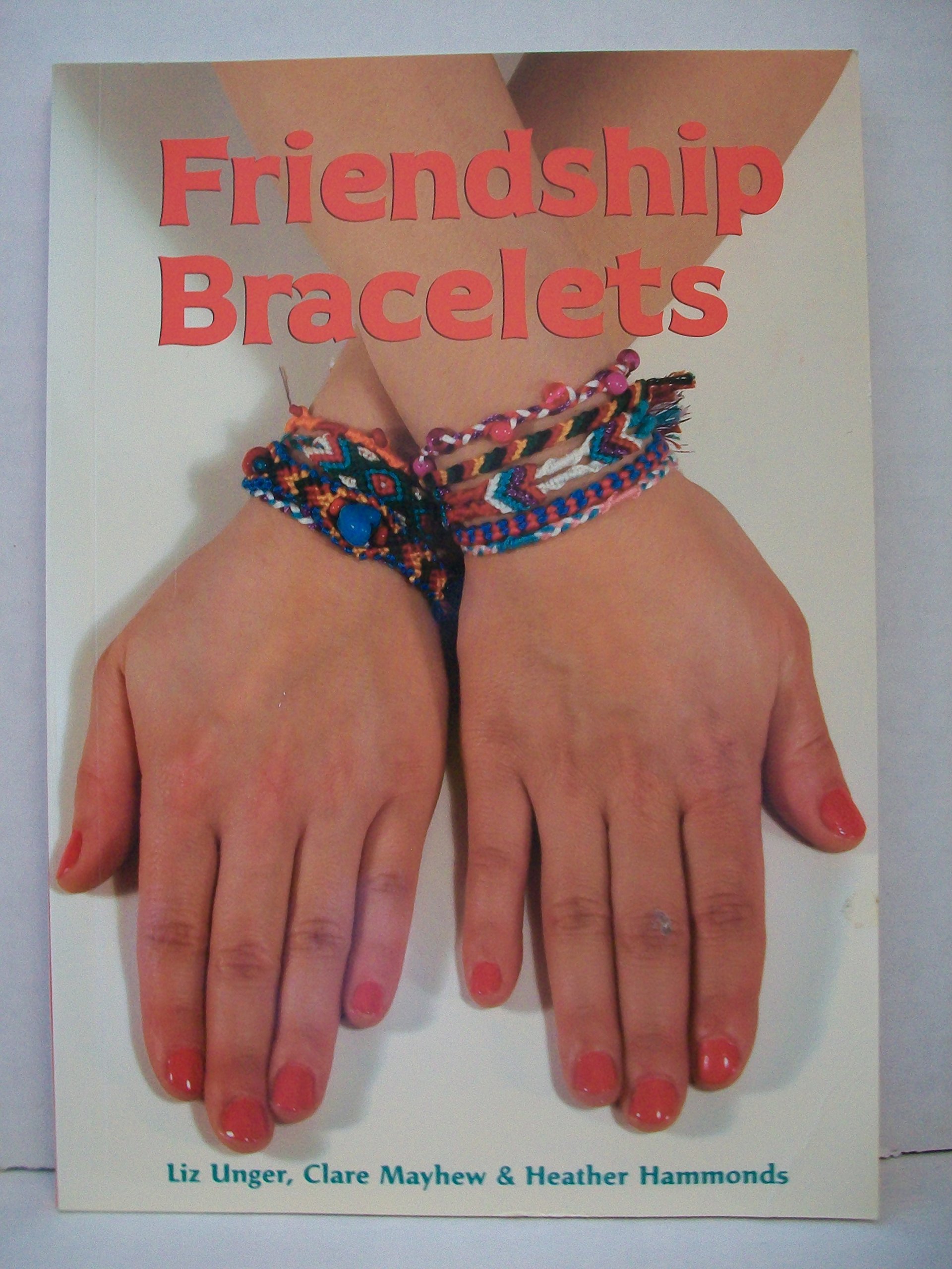 Friendship Bracelets by Liz Unger | Goodreads