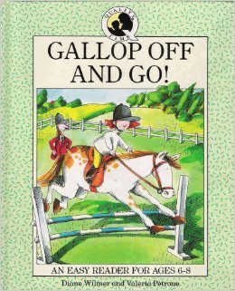 Gallop Off and Go!: Quality Time Easy Reader by Diane Wilmer | Goodreads