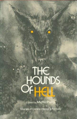 The hounds of hell;: Stories of canine horror and fantasy by Michel ...