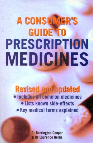 A Consumer's Guide to Prescription Medicines by Barrington Cooper ...