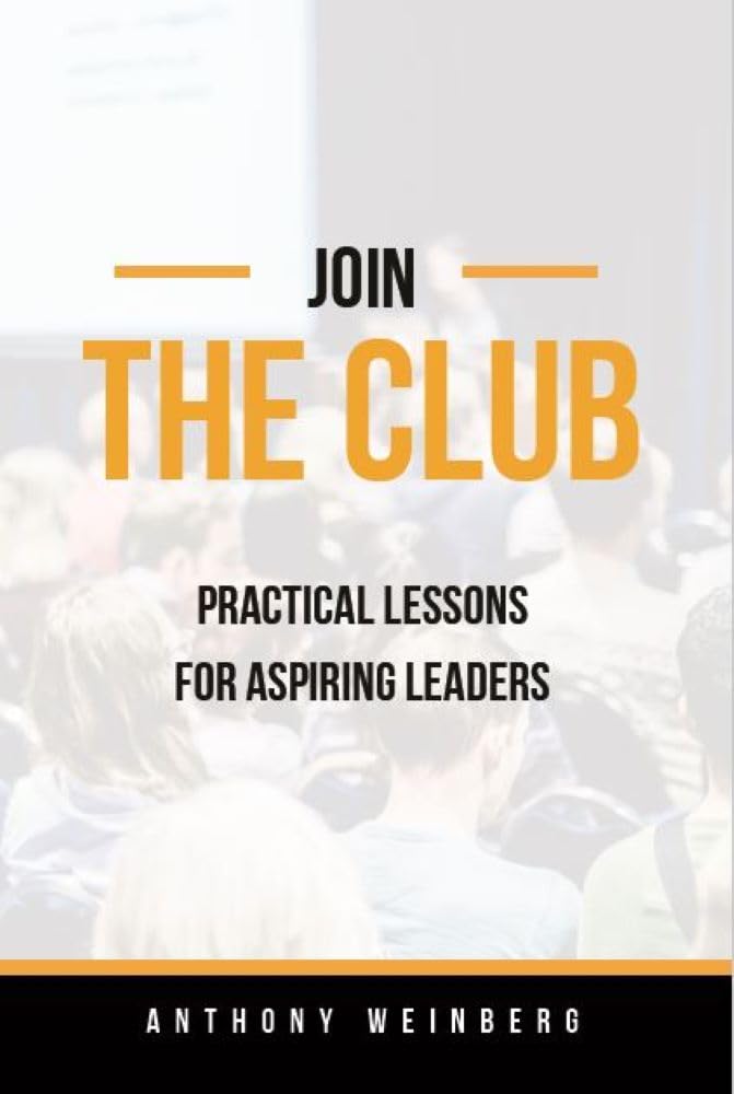 Join 'The Club': Practical lessons for aspiring leaders! by Anthony ...