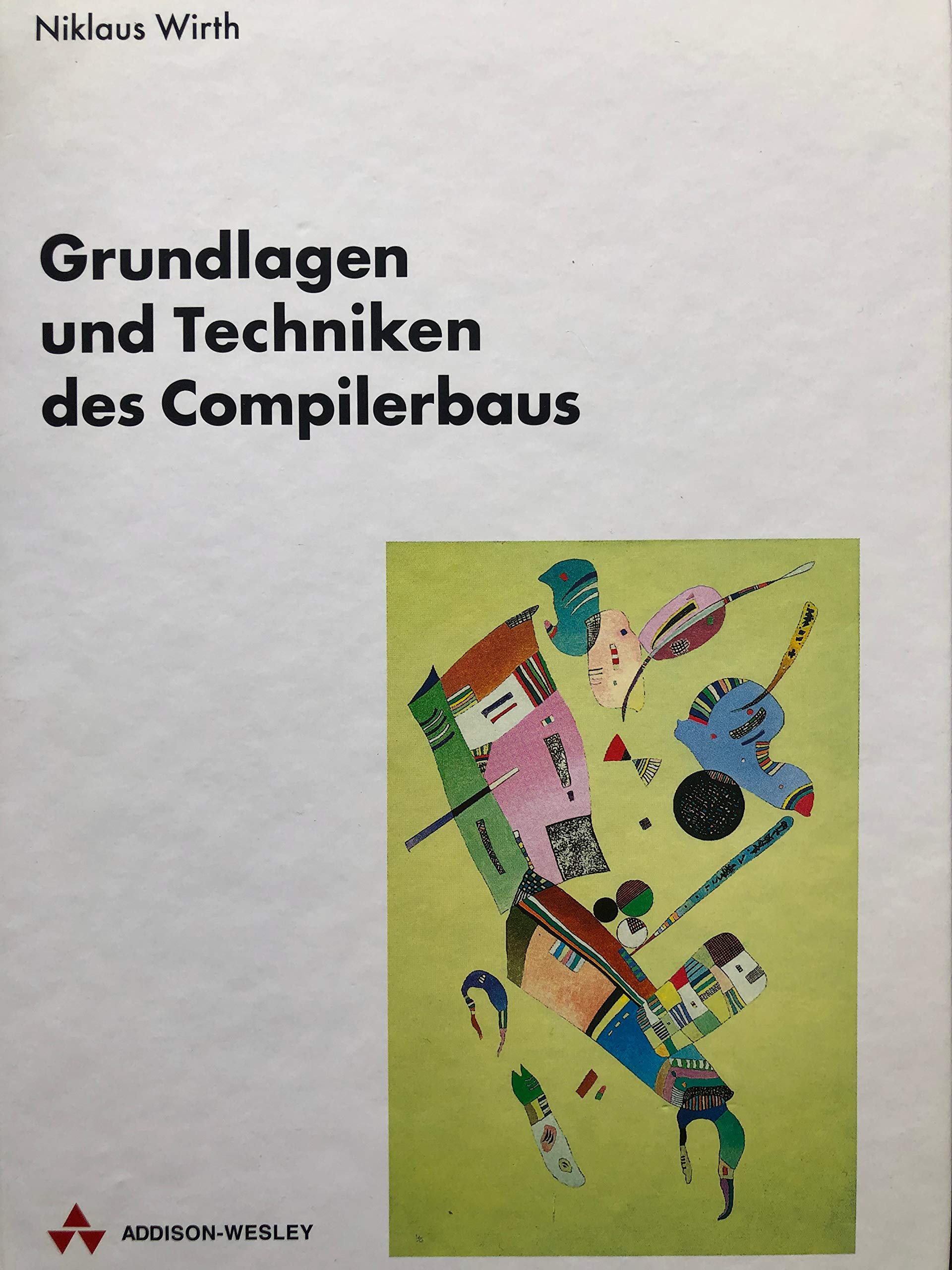 Grundlagen Und Techniken Des Compilerbaus by Niklaus Wirth | Goodreads