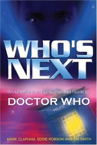Who's Next: An Unofficial and Unauthorised Guide to Doctor Who Film tie ...