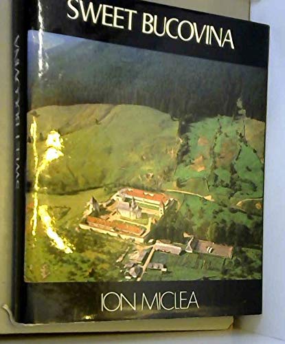 Sweet bucovina by Ion Miclea | Goodreads
