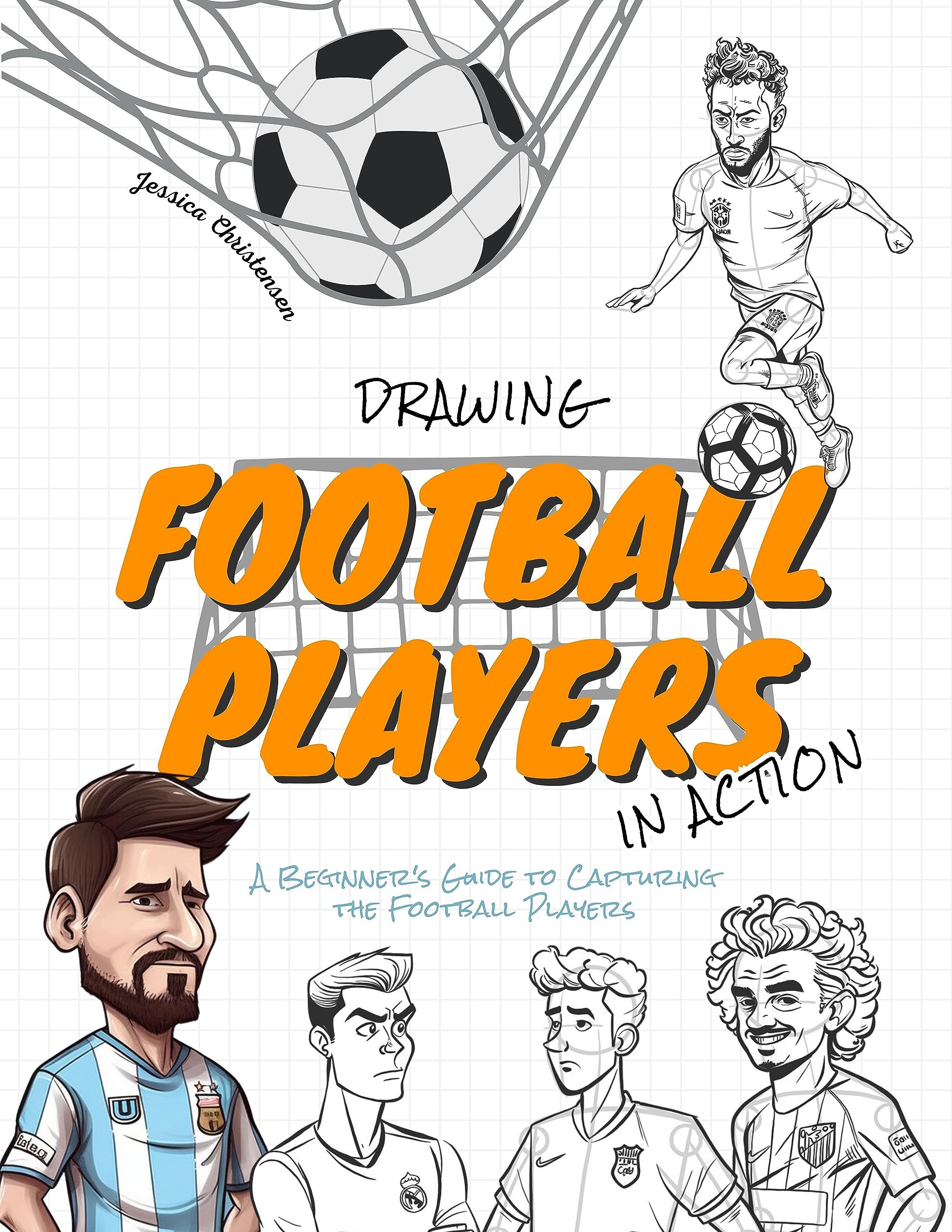 Drawing Football Players in Action : A Beginner's Guide to Capturing ...