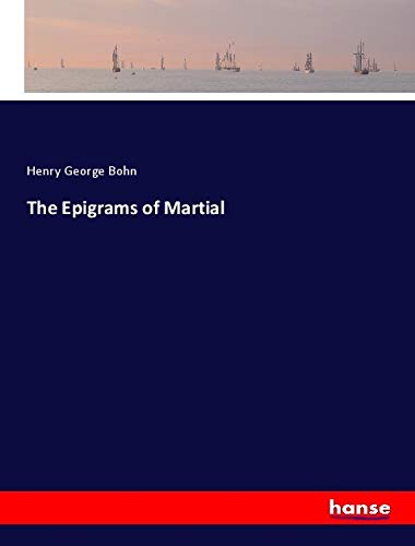 The Epigrams of Martial by Henry George Bohn | Goodreads