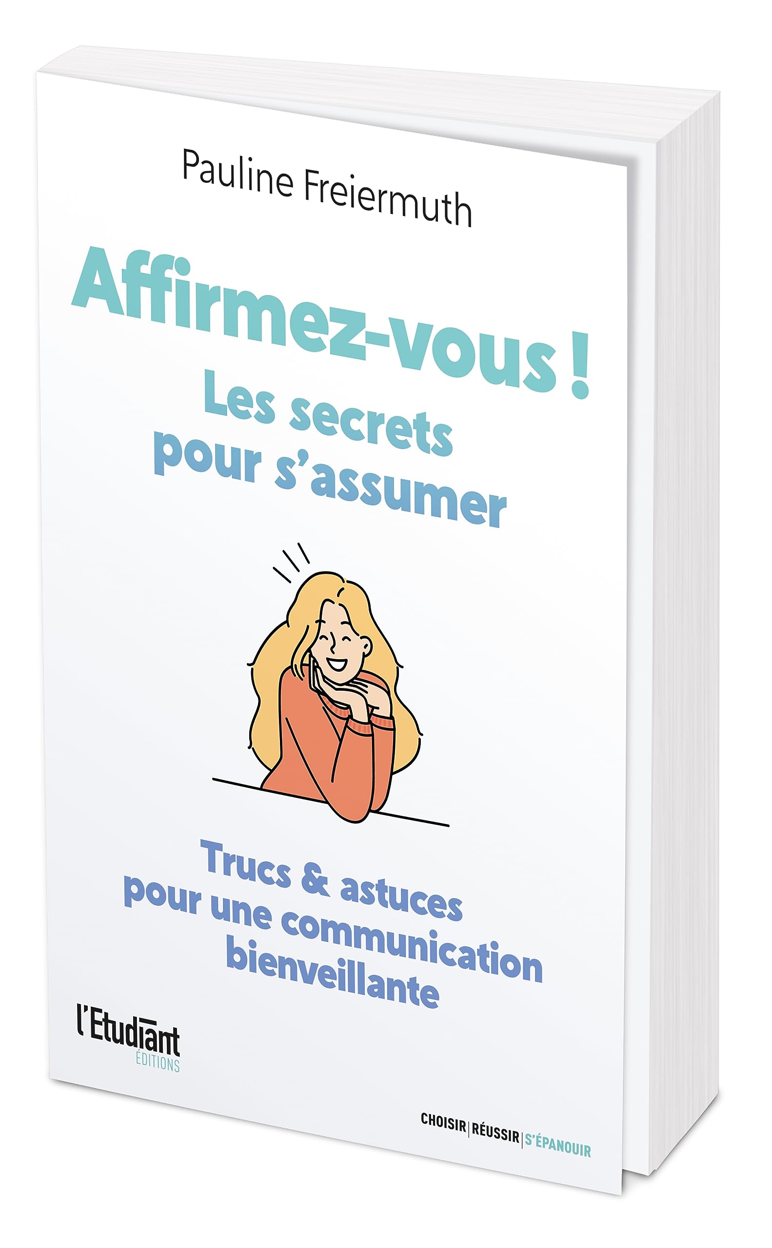 Affirme-toi !: Les secrets pour t'affirmer - Trucs & astuces pour une ...