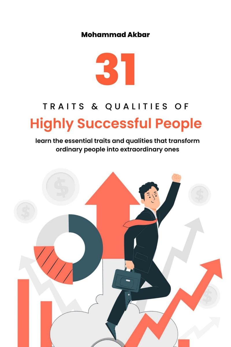 31 Traits & Qualities of Highly Successful People: Learn the essential ...