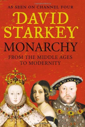 Monarchy From Middle Ages by David Starkey | Goodreads
