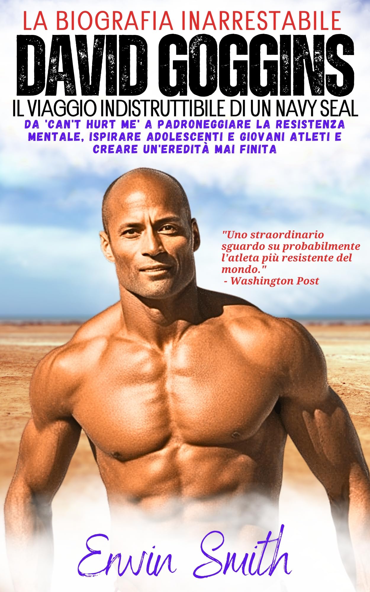 David Goggins Libro Italiano — La Biografia Inarrestabile : Dalla Forza ...