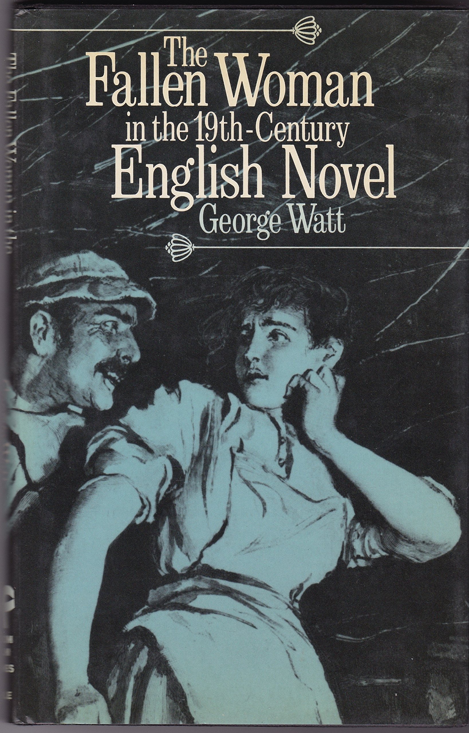 Fallen Woman in the 19Th-Century English Novel by George Watt | Goodreads