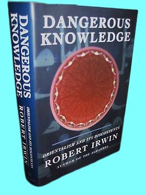 Rare Antique Dangerous Knowledge Robert Irwin Islam Orientalism History ...