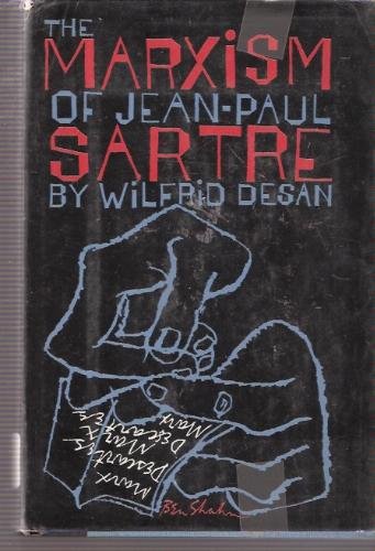 The Marxism of Jean-Paul Sartre by Wilfrid Desan | Goodreads