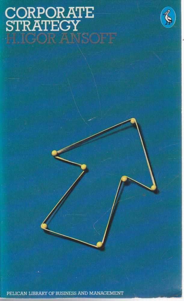 Corporate Strategy by H. Igor Ansof | Goodreads
