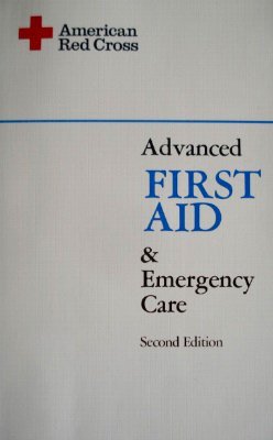 Advanced First Aid and Emergency Care by American National Red Cross ...