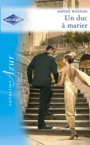Un duc à marier by Sophie Weston | Goodreads