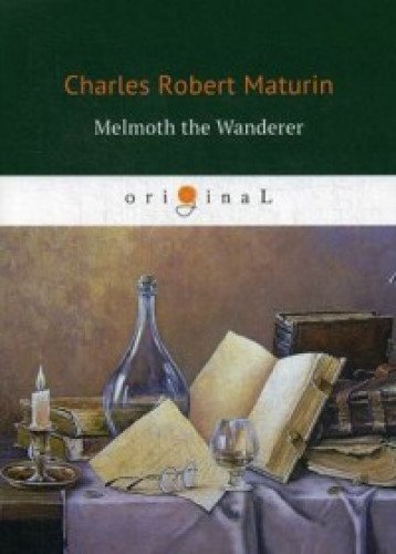 Melmoth the Wanderer by Charles Maturin | Goodreads