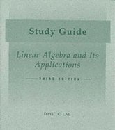 Linear Algebra & Its Applications (Study Guide) (3rd, 03) by Lay, David ...