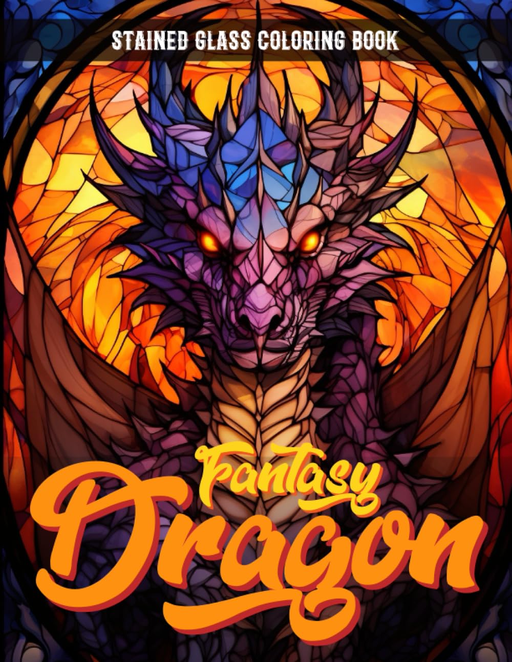 Fantasy Dragon Stained Glass Coloring Book: Cool Dragon Coloring Book ...