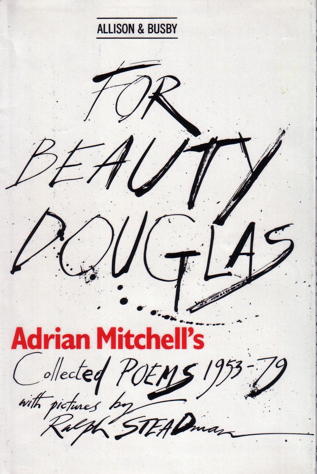 For Beauty Douglas: Adrian Mitchell's collected poems, 1953-79 by ...