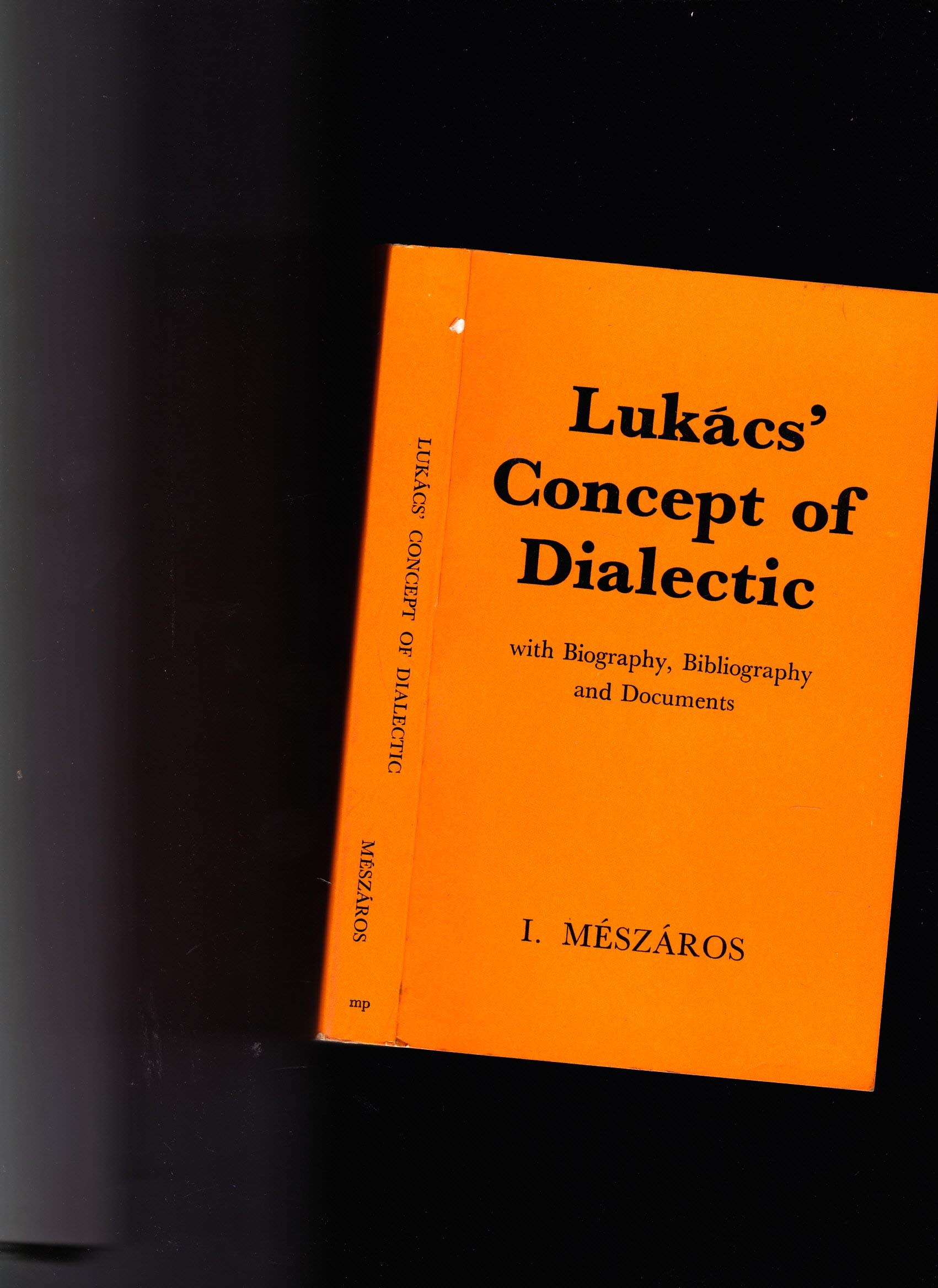Lukács' concept of dialectic by István Mészáros | Goodreads