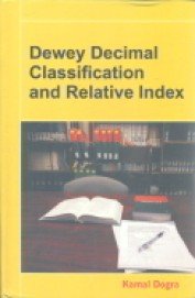 Dewey Decimal Classification and Relative Index by Kamal Dogra | Goodreads