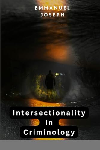 Intersectionality Criminology by Mr Emmanuel Joseph | Goodreads