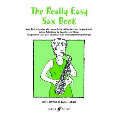[(Really Easy Saxophone Book: (With Piano) )] [Author: John Davies ...