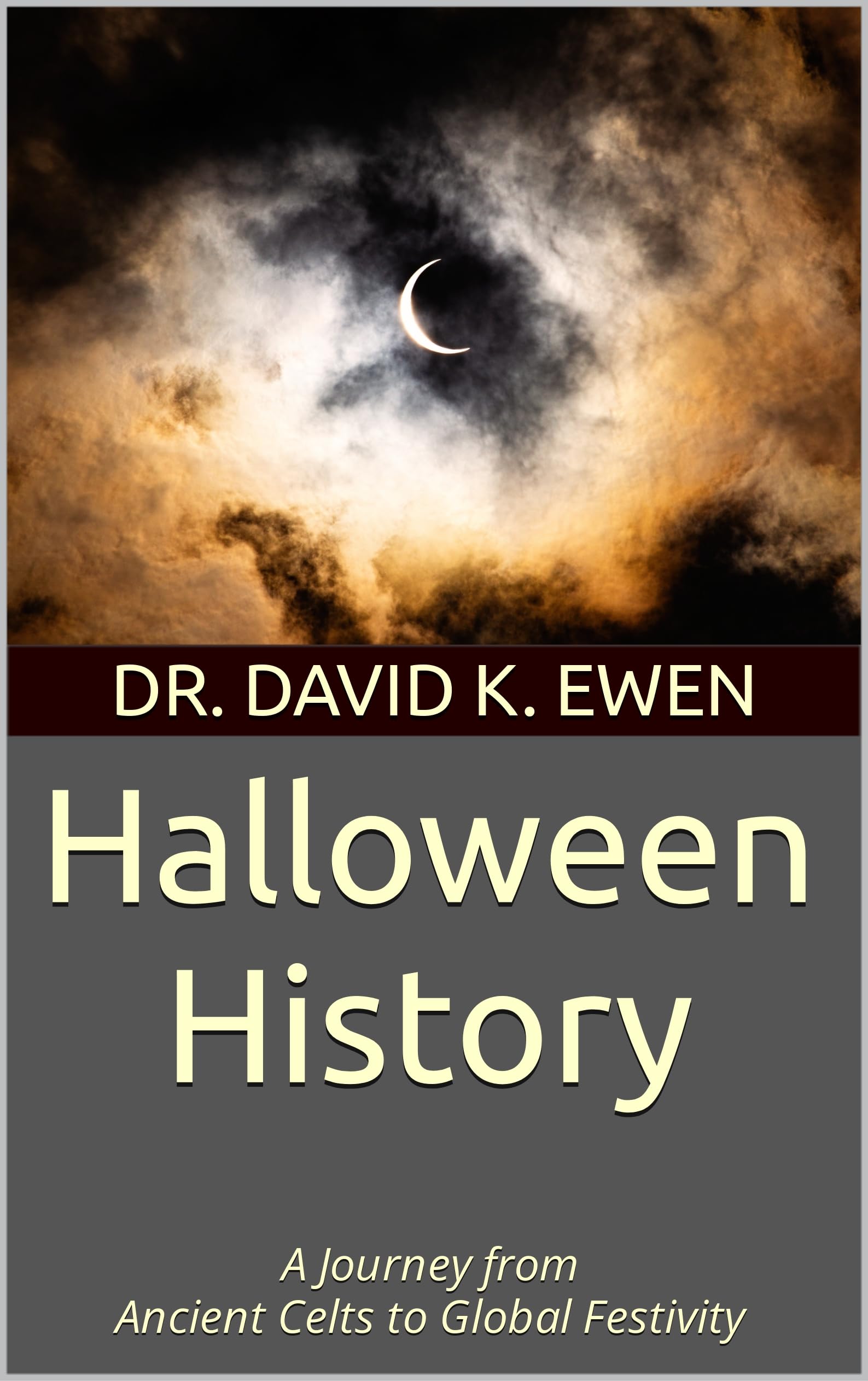 Halloween History: A Journey from Ancient Celts to Global Festivity by ...