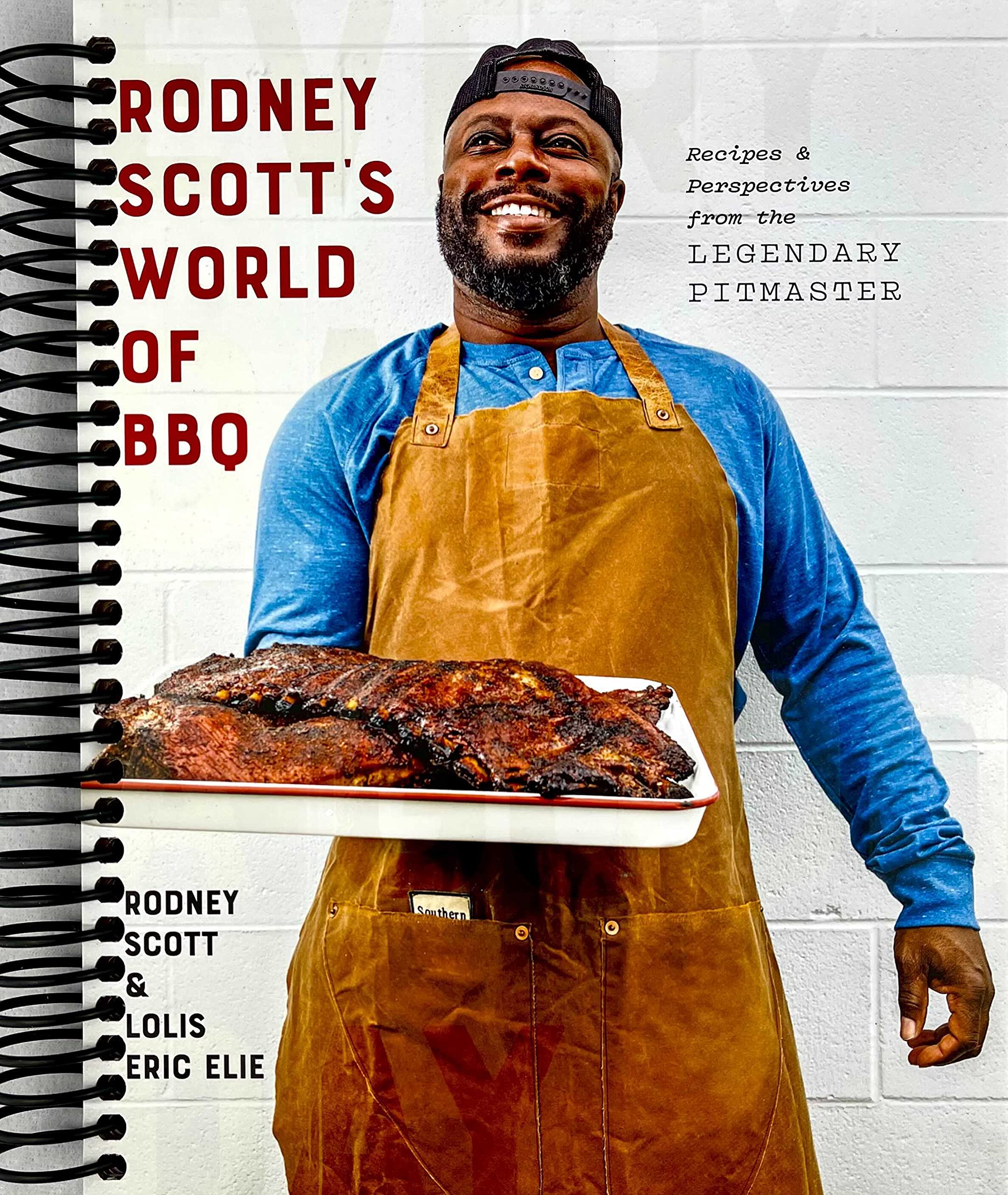 Rodney Scott's World of BBQ: Every Day Is a Good Day: A Cookbook ...