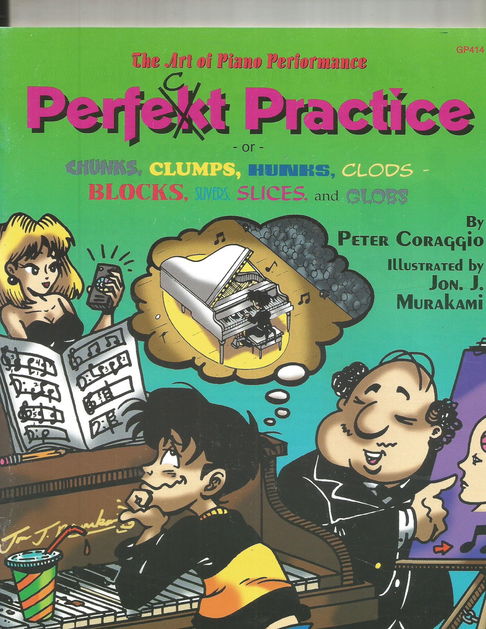 Perfect Practice: Or Chunks, Clumps, Hunks, Clods-Blocks, Slivers ...