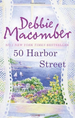 50 Harbor Street (MIRA) (A Cedar Cove Story) by Debbie Macomber by ...