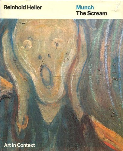 Edvard Munch: "The Scream" (Art in context) by Reinhold Heller | Goodreads