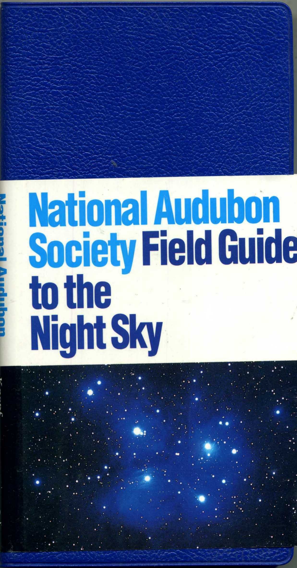 National Audubon Society Field Guide to The Night Sky by National ...