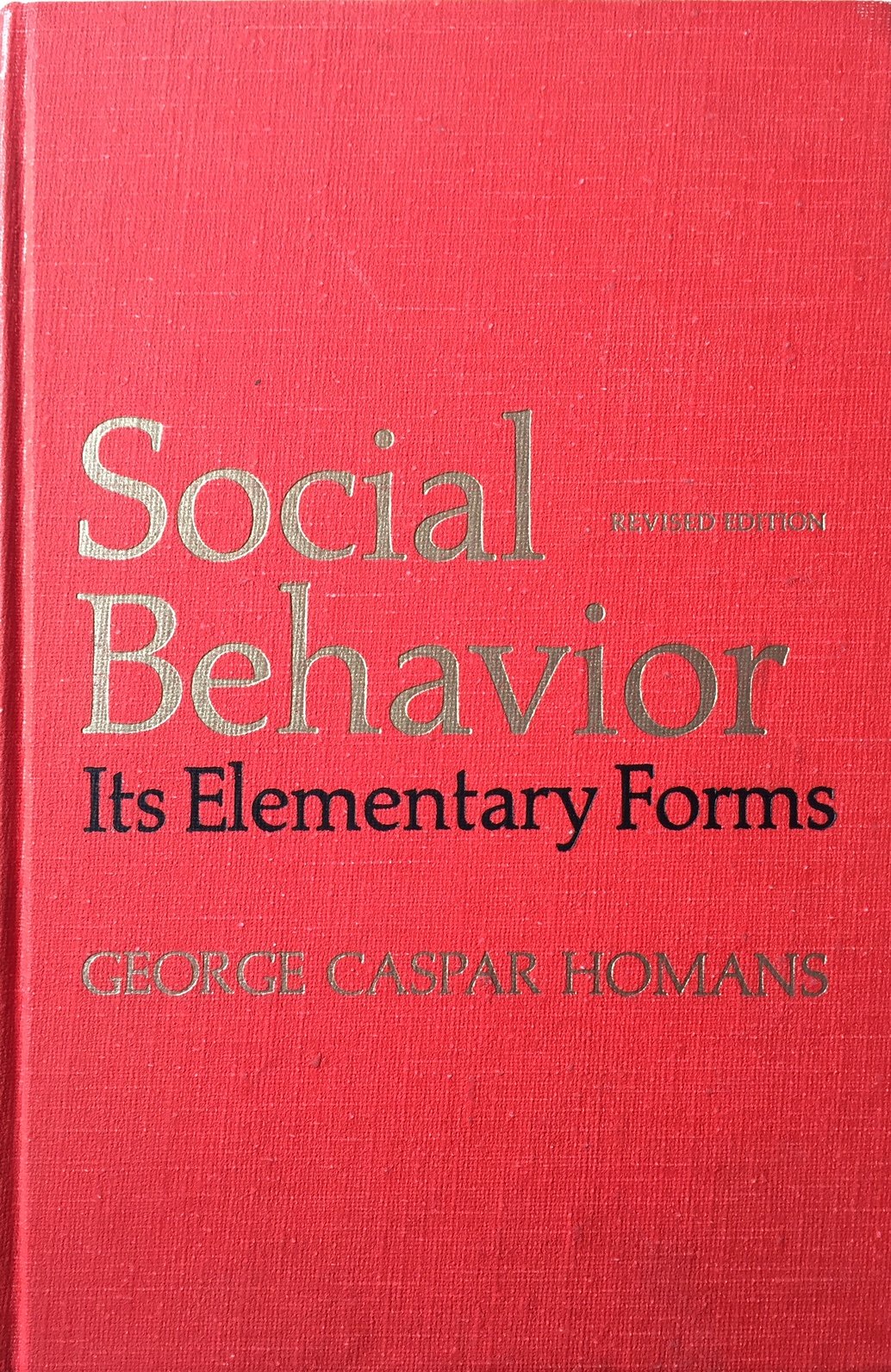 Social Behavior: Its Elementary Forms by George C. Homans | Goodreads